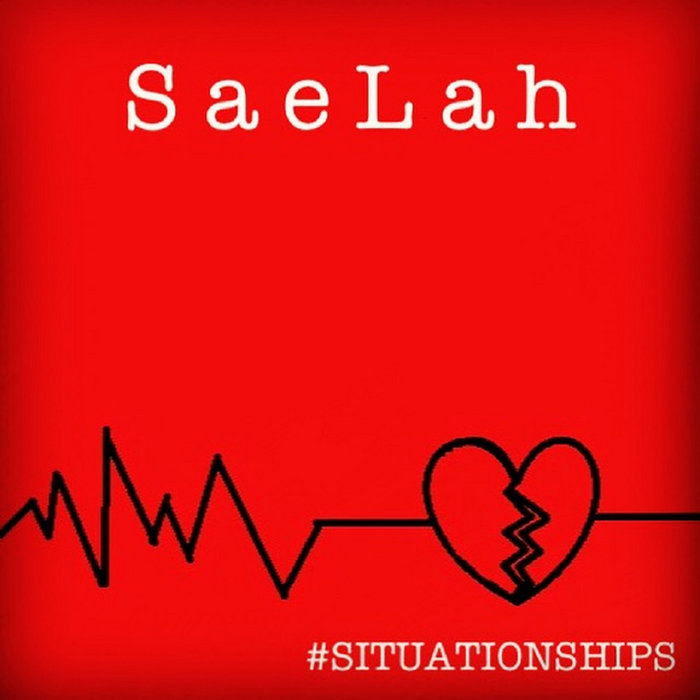 #SITUATIONSHIPS | SaeLah