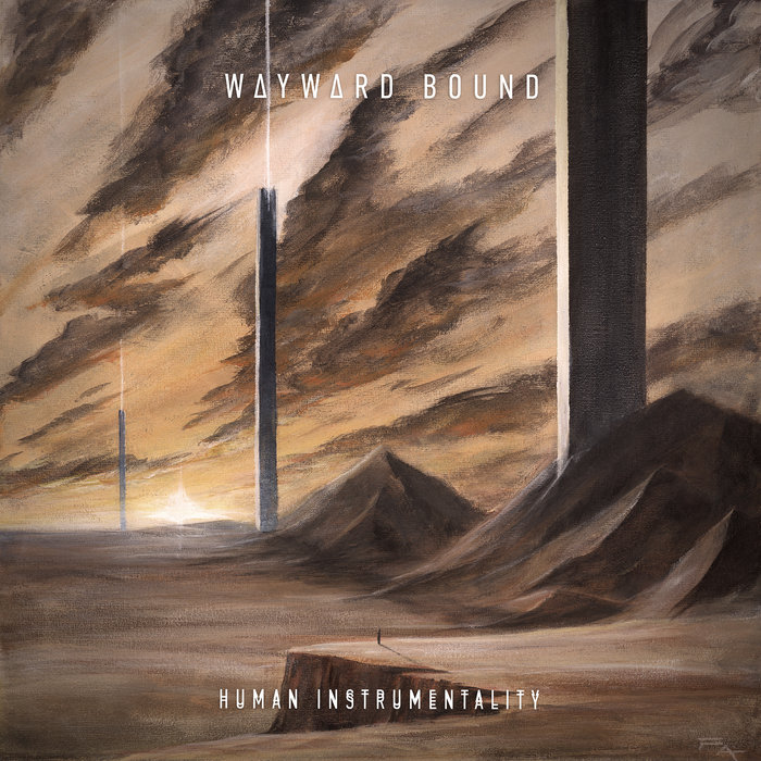 Human Instrumentality | Wayward Bound
