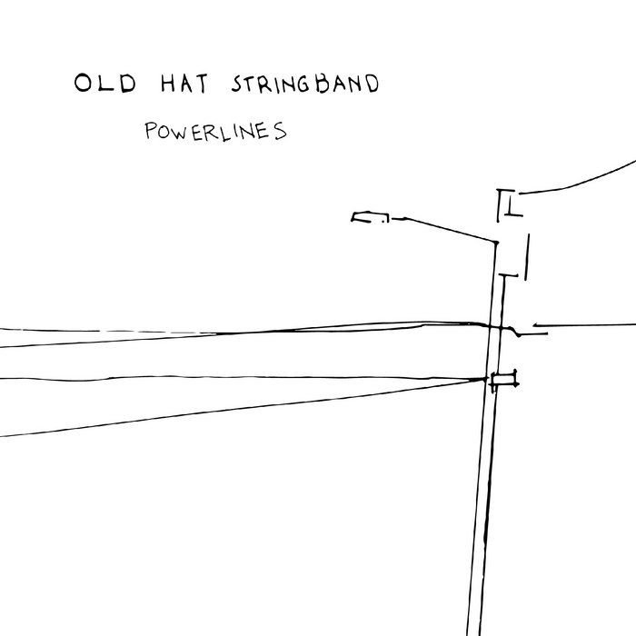 POWERLINES | Old Hat Stringband