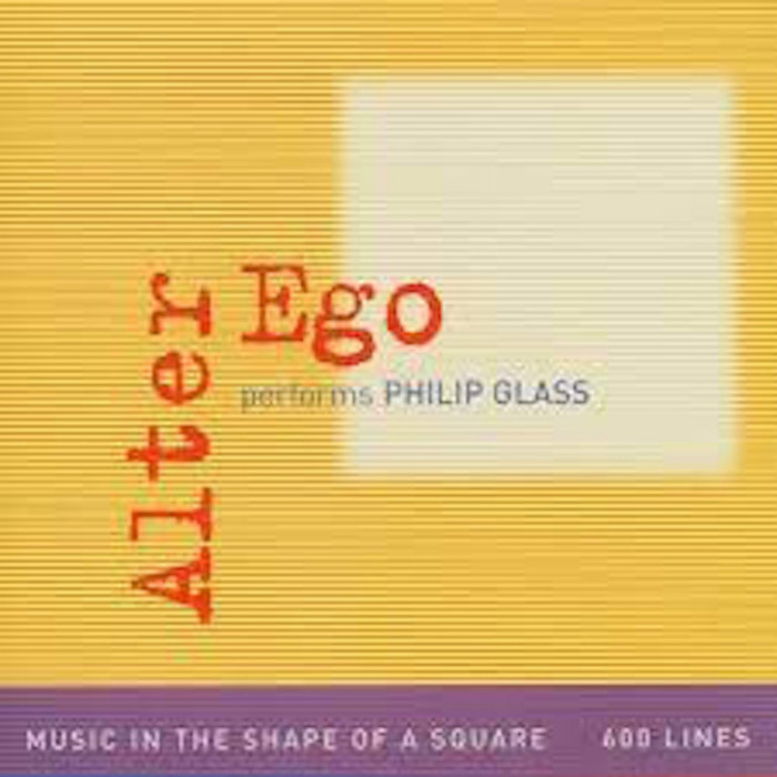 Alter Ego Performs Philip Glass | Alter Ego, Philip Glass | Philip Glass