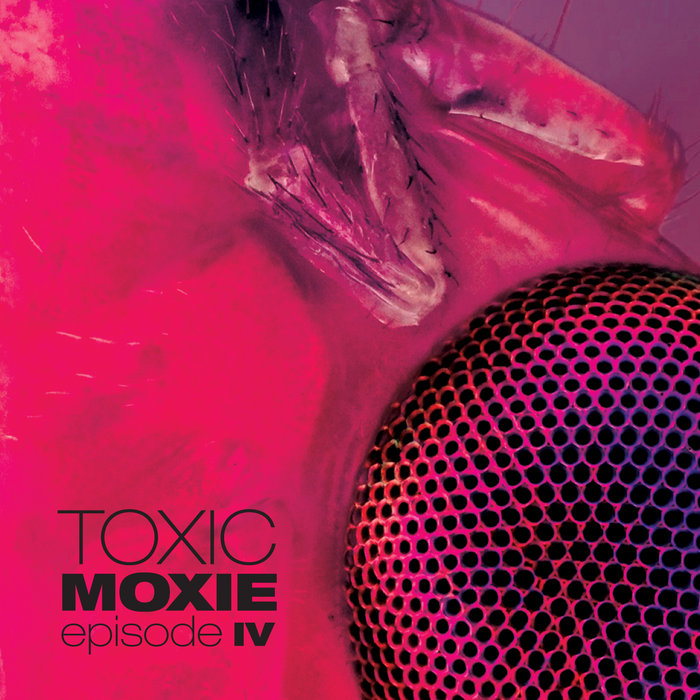 Episode IV | Toxic Moxie