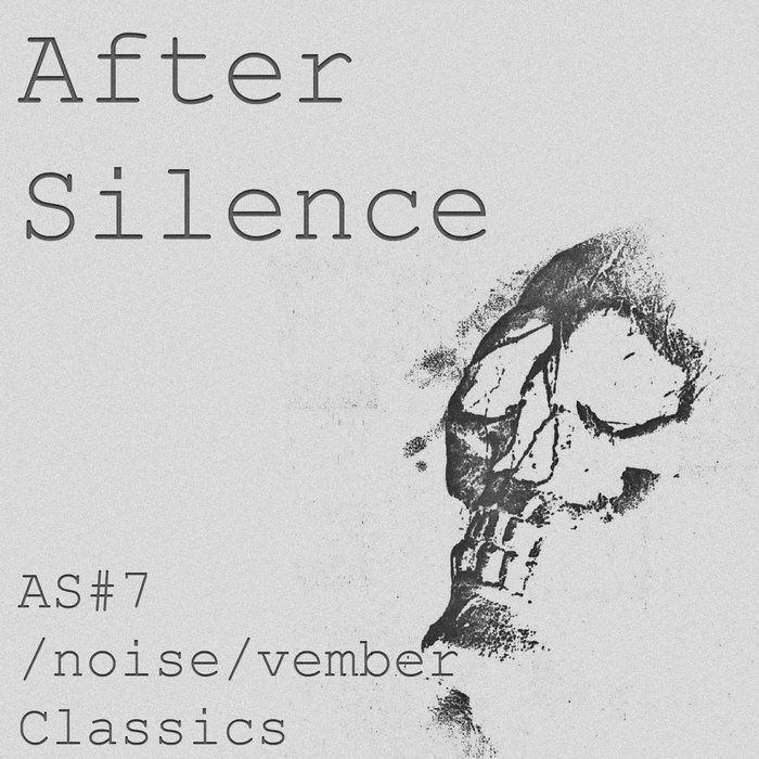 AS#7: /noise/vember Classics | After Silence