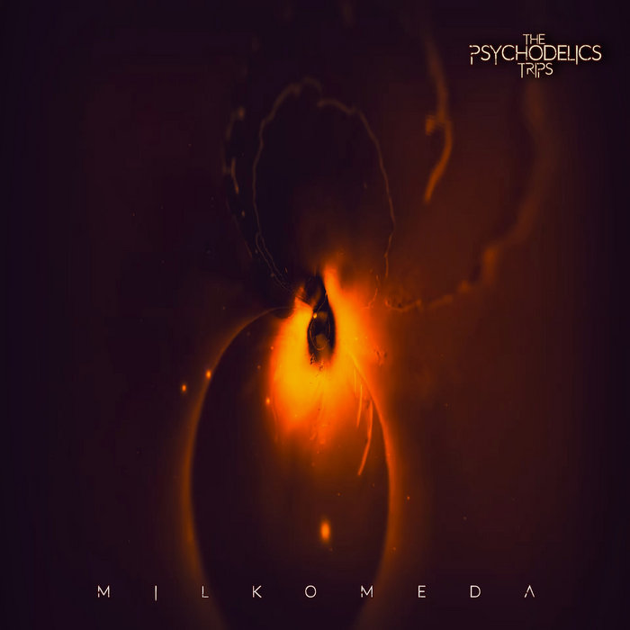 MILKOMEDA | The Psychodelics Trips