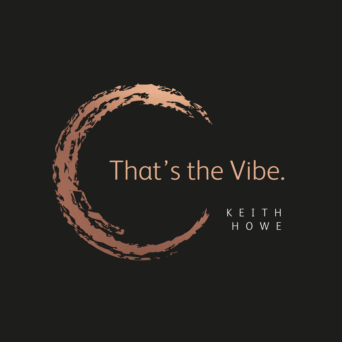 That's the Vibe | Keith Howe