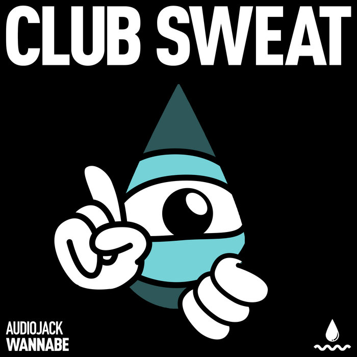 Wannabe | Audiojack | Club Sweat