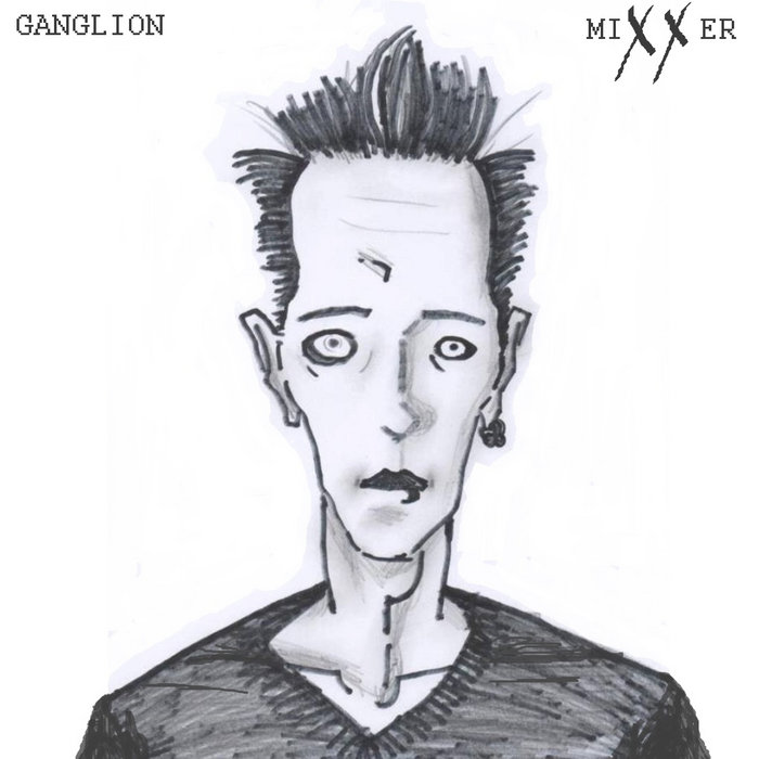 MiXXer | Ganglion