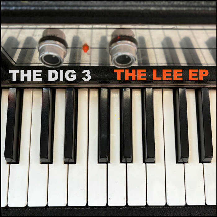 The Lee EP | The Dig 3, Lee Kanehira | Gerry Hundt