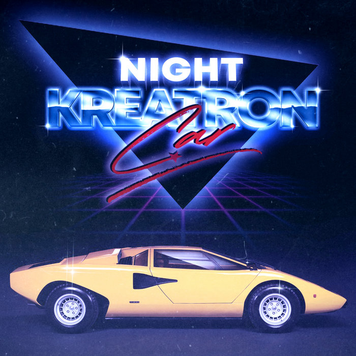 Night Car | KREATRON | Neon Retro Records