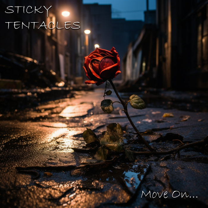 Move On... | Sticky Tentacles