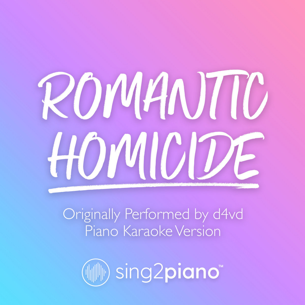 Romantic Homicide (Piano Karaoke Instrumentals) | Sing2Piano