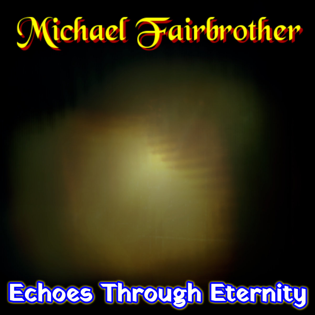 Echoes Through Eternity | Michael Fairbrother