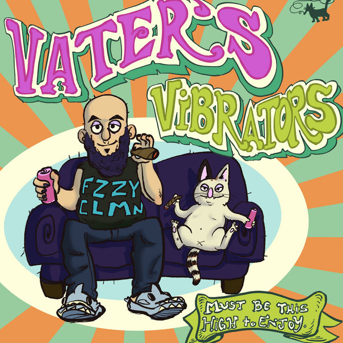 Must Be This High To Enjoy (aka the 420 album) | Vater's Vibrators ...