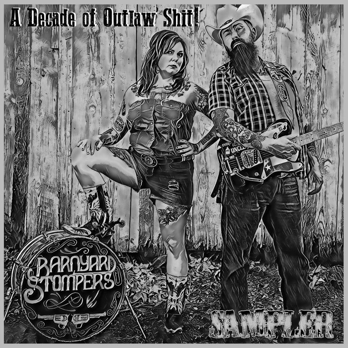 A Decade of Outlaw Shit! (Stompers Sampler) | Barnyard Stompers