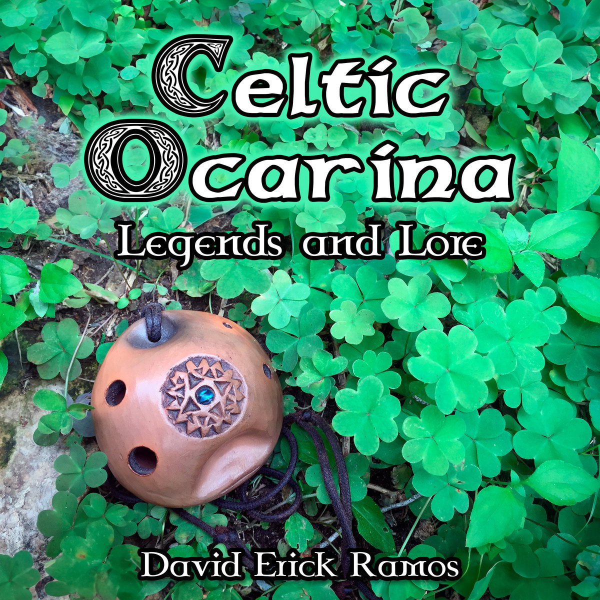 Celtic Ocarina: Legends and Lore | David Erick Ramos