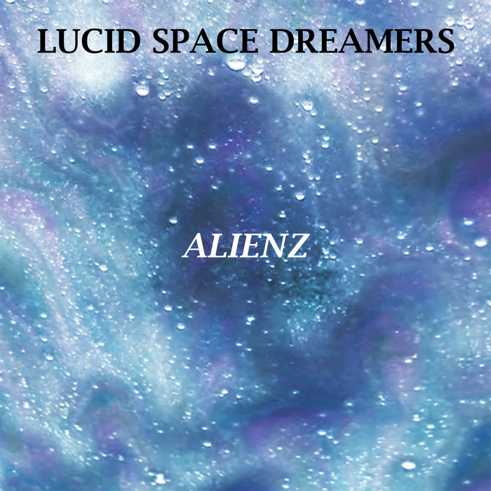 ALIENZ | Lucid Space Dreamers | Space Anemone