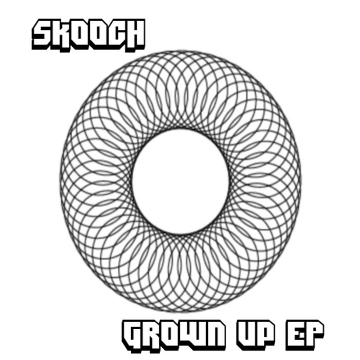 Grown Up EP | Skooch