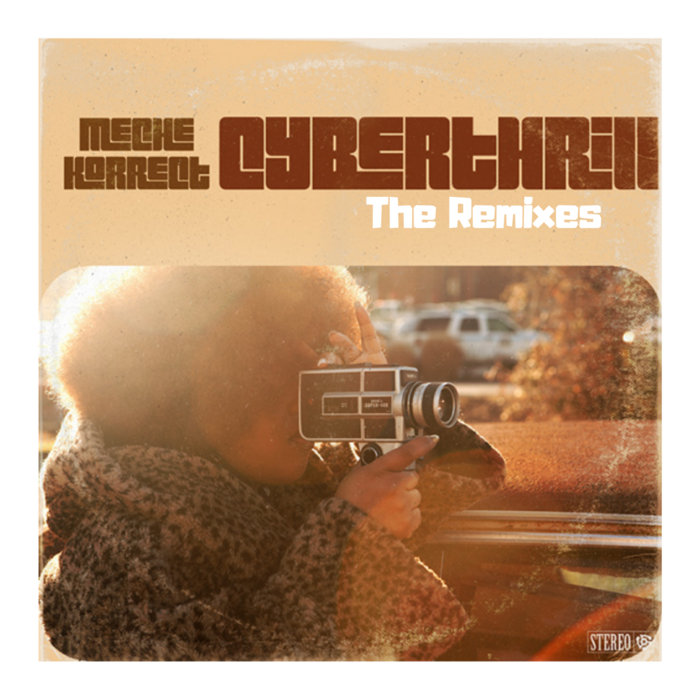 Cyberthrill: The Remixes | Meche Korrect