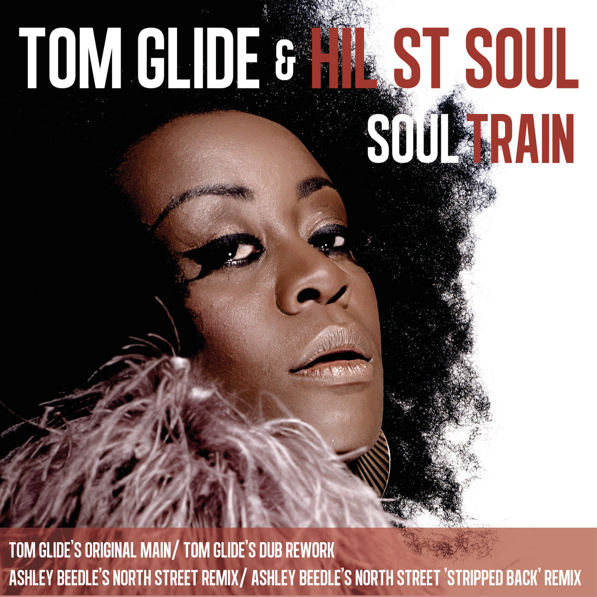 Tom Glide & Hil St Soul " Soul Train " ( Original Main ) | Tom Glide