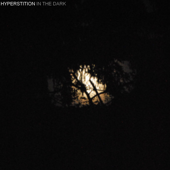 In The Dark (Demos) | Hyperstition