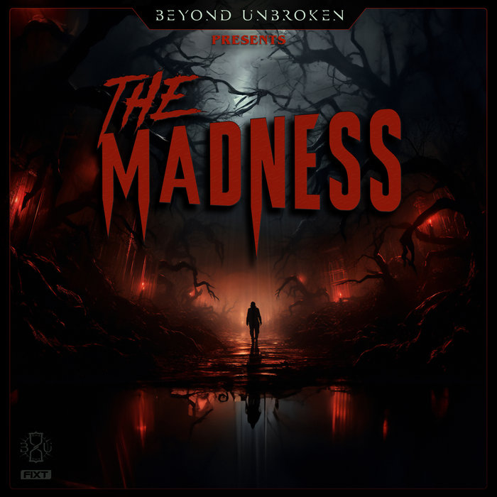The Madness (Single) | Beyond Unbroken