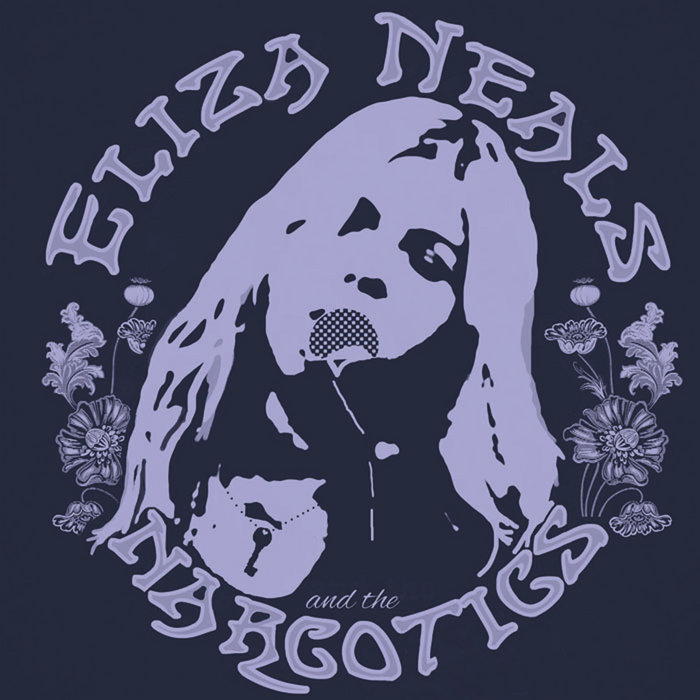 Eliza Neals and the Narcotics | Eliza Neals