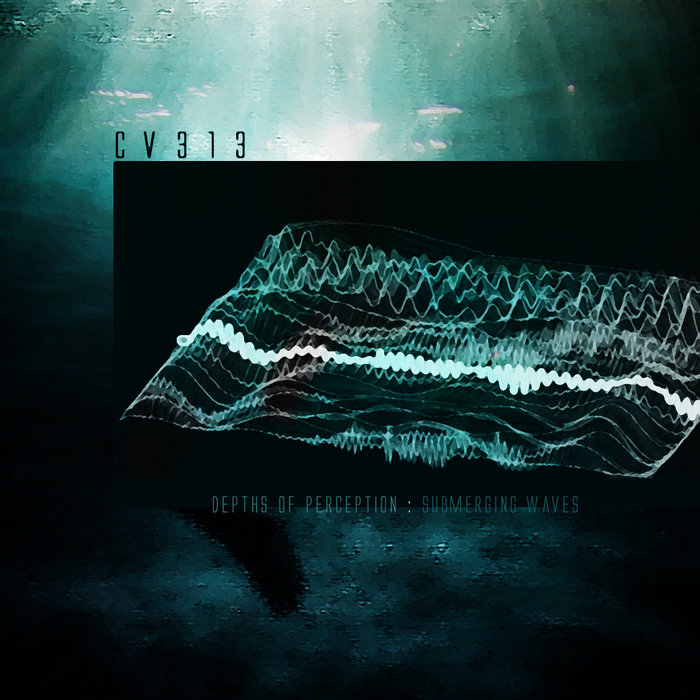depths of perception : submerging waves [variant submersion] | cv313 ...