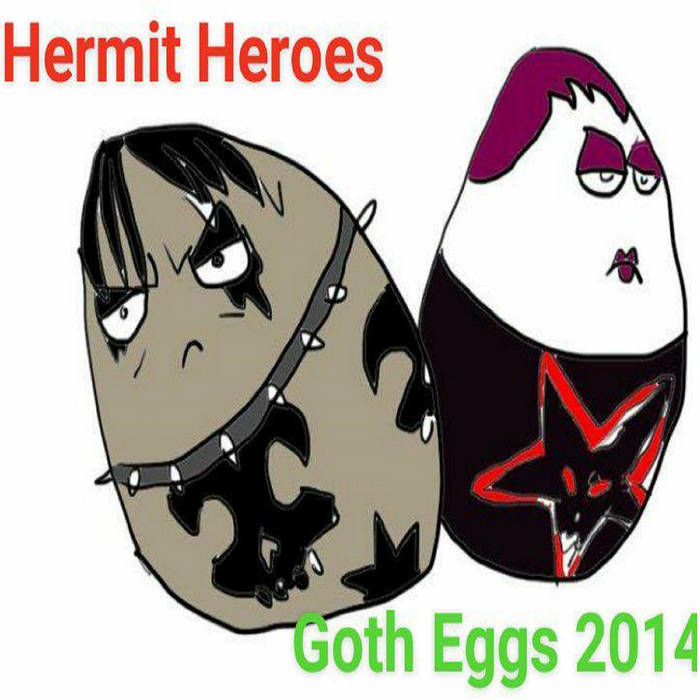 Goth Eggs | Hermit Heroes
