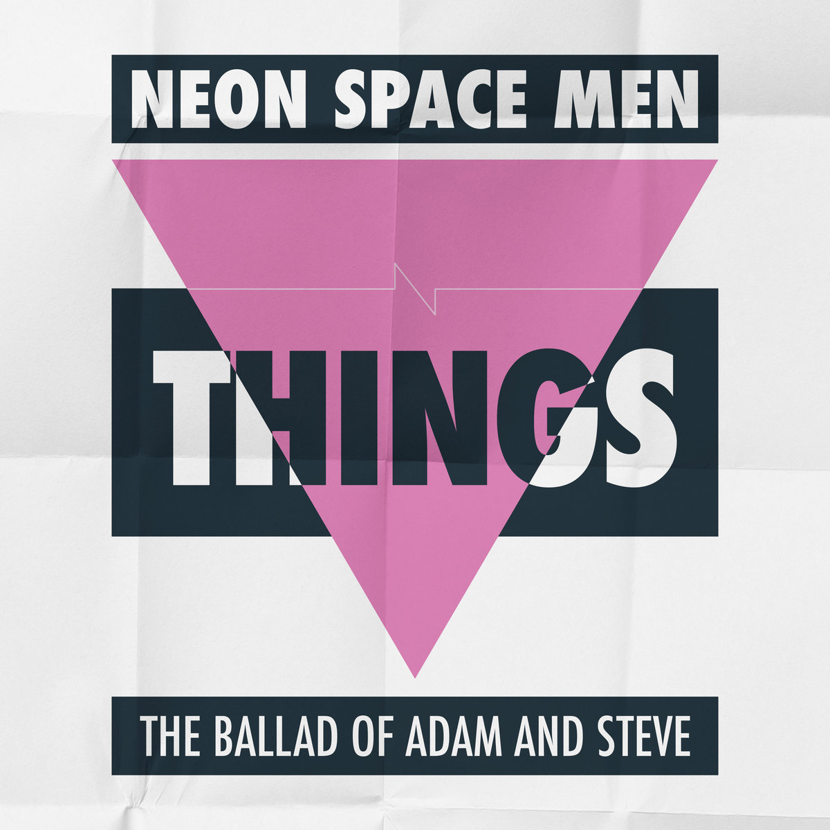 Things - The Ballad Of Adam And Steve | Neon Space Men