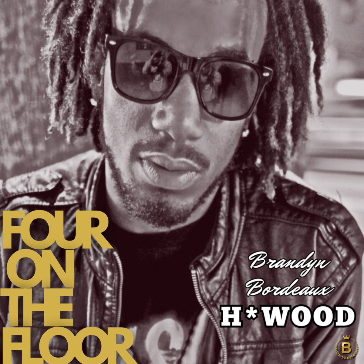 Four On The Floor(Album) | Brandyn H*Wood Bordeaux | Bordeaux Entertainment