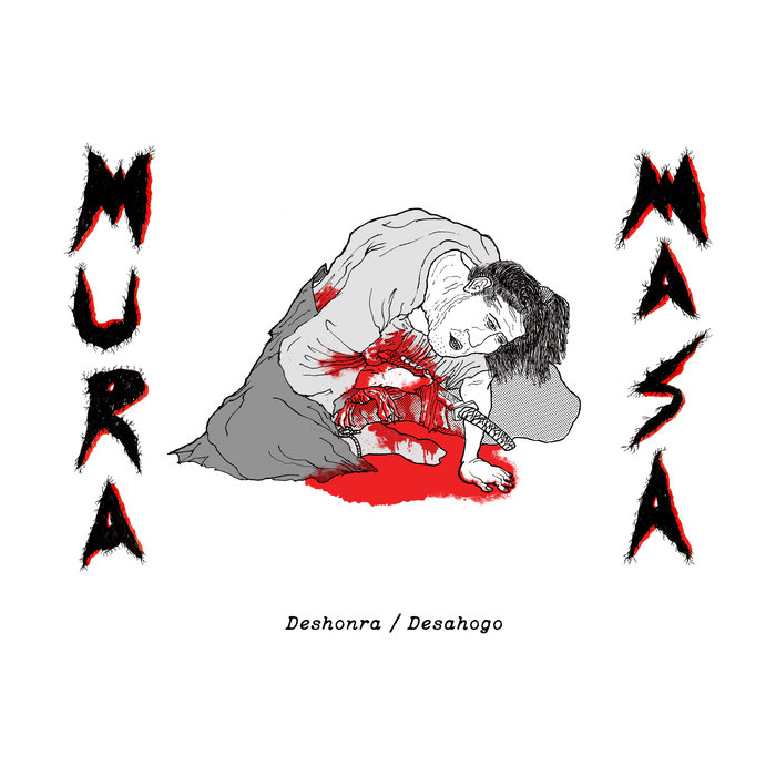DESHONRA/DESAHOGO | Muramasa
