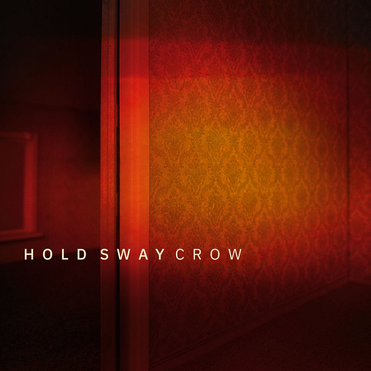 Hold Sway | CROW