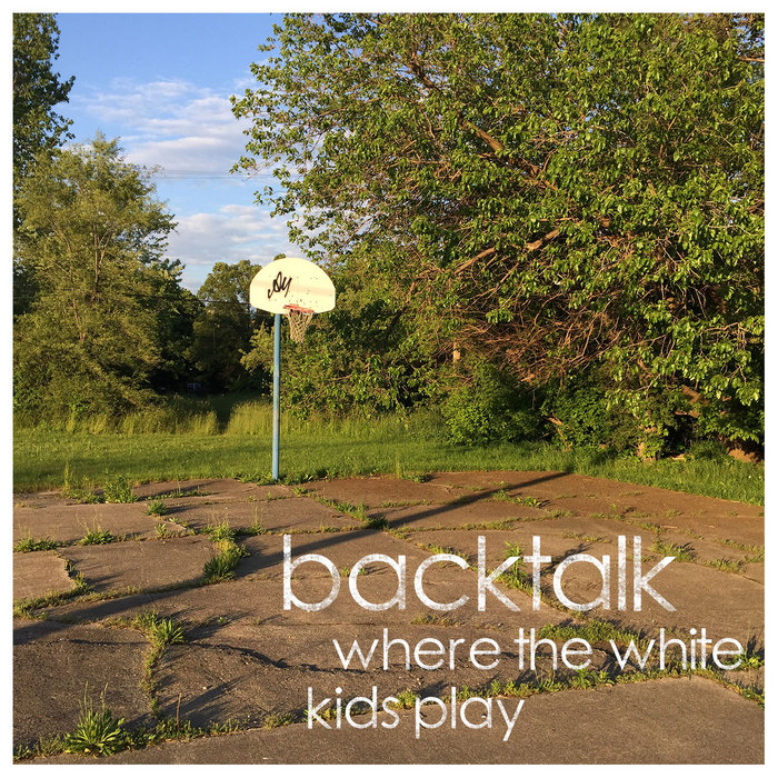 Where The White Kids Play | Backtalk