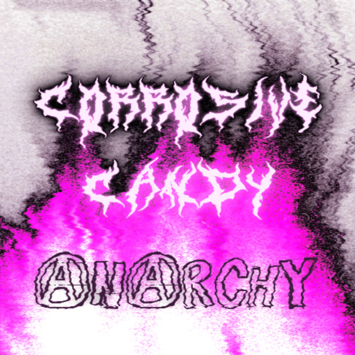 Anarchy | Corrosive Candy