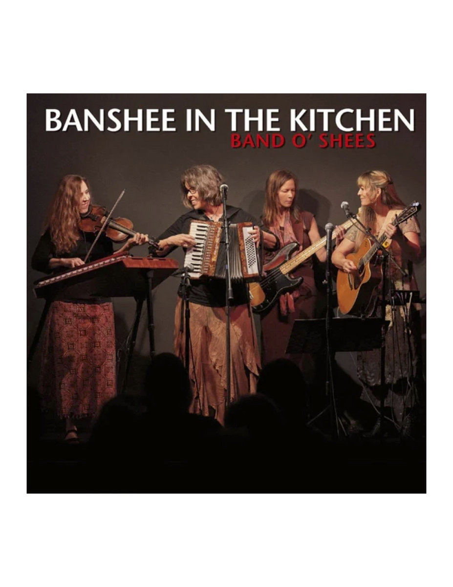 Band o' Shees | Banshee in the Kitchen