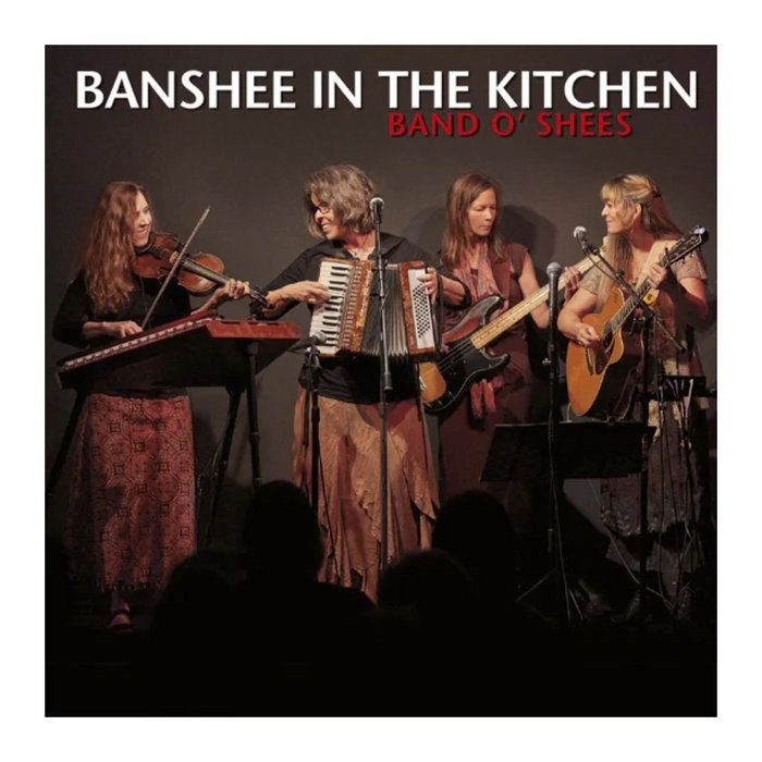 Band o' Shees | Banshee in the Kitchen