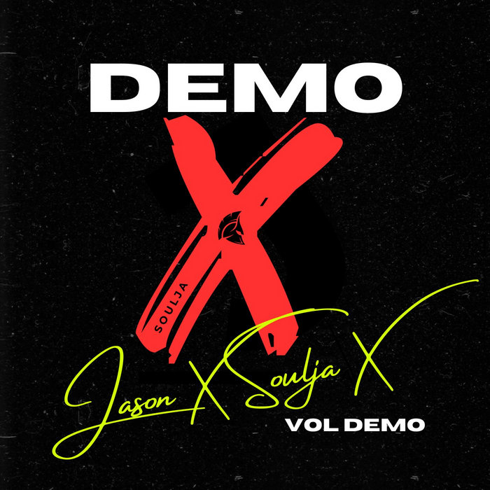 Demo X | SOULJA17XO1JSA