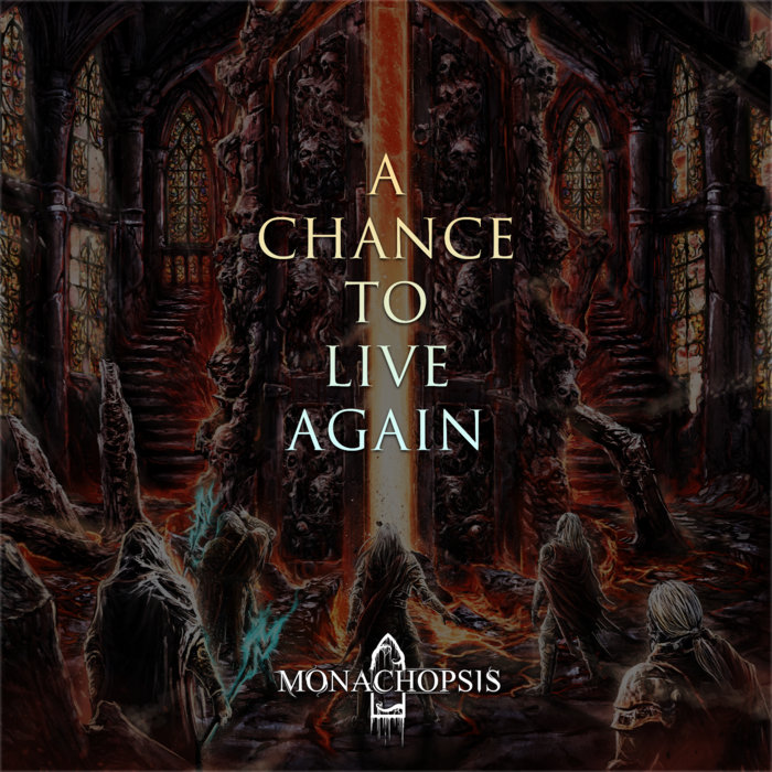 A Chance to Live Again | Monachopsis