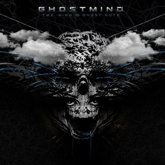 Ghost Mind | Ghost Note & Tmx Mind | Ghost Note