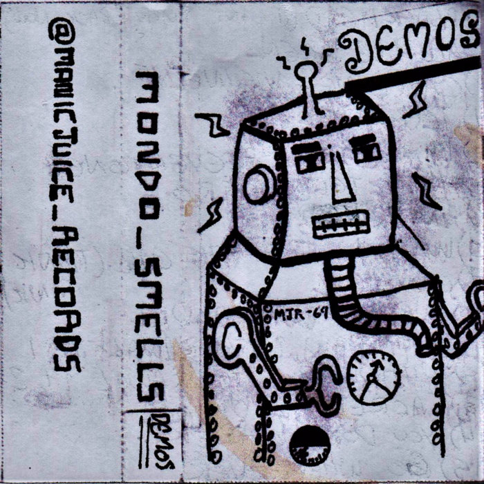 Mondo_Smells (Demos) | Mondo | Manic Juice Records