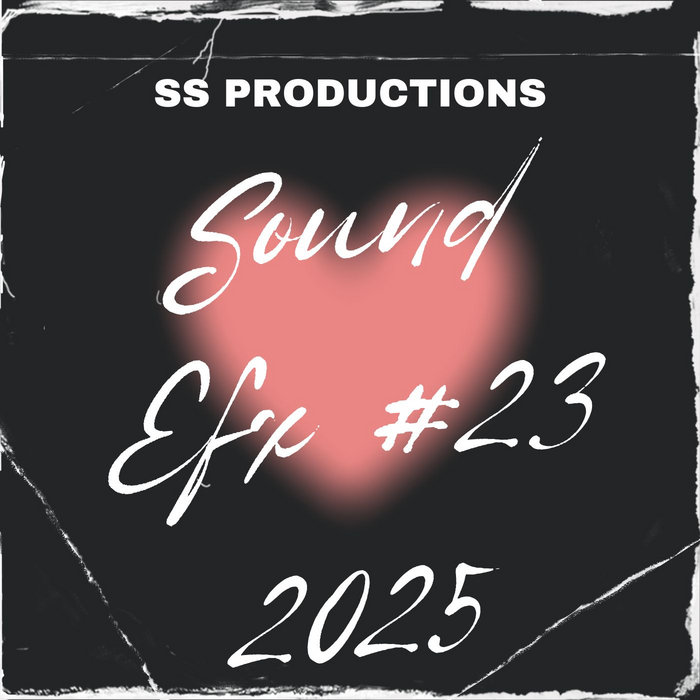 SOUND EFX #23 2025 | SS PRODUCTIONS