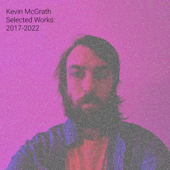 Selected Works | Kevin McGrath