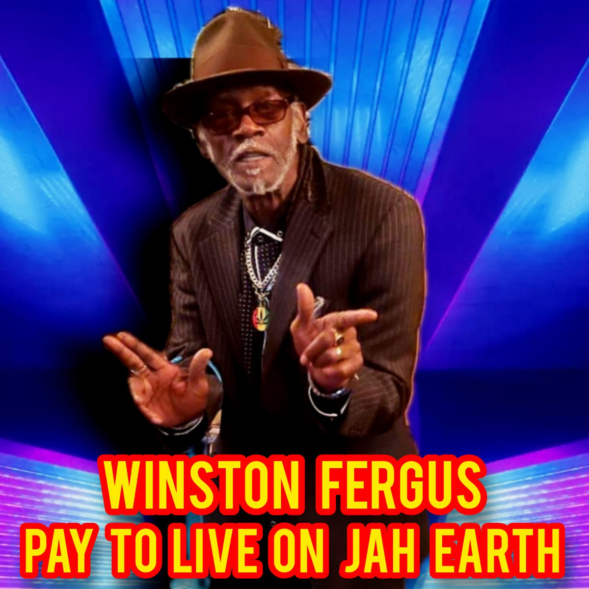 PAY TO LIVE ON JAH EARTH | Winston Fergus