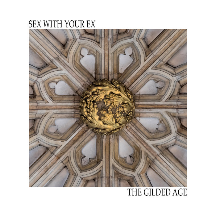 The Gilded Age Sex With Your Ex
