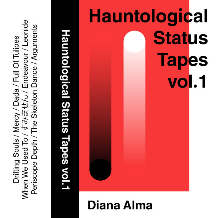 Hauntological Status Tapes Vol.1 | Diana Alma