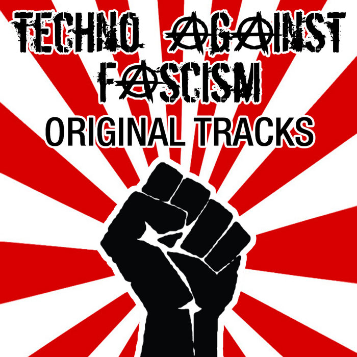 Original Tracks Compilation | Techno Against Fascism