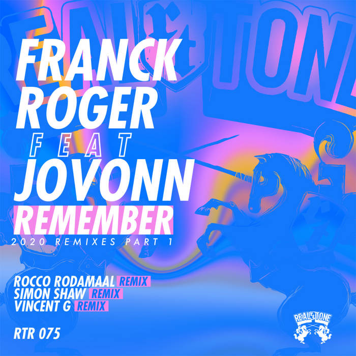 Remember - 2020 Remixes Part 1 | Franck Roger feat Jovonn | Franck Roger