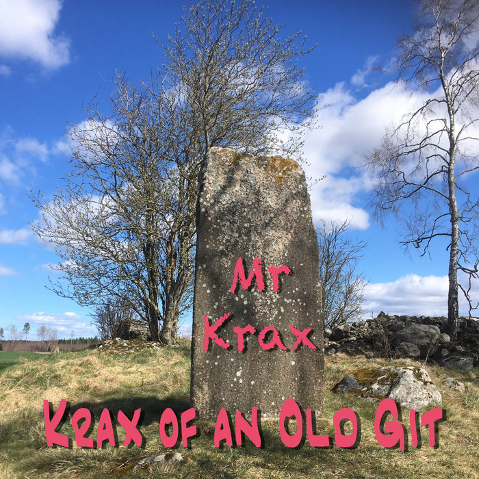 Krax of an Old Git | Mr Krax