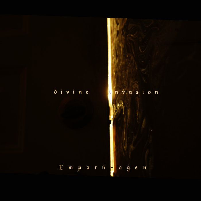 Divine Invasion | Empath-ogen