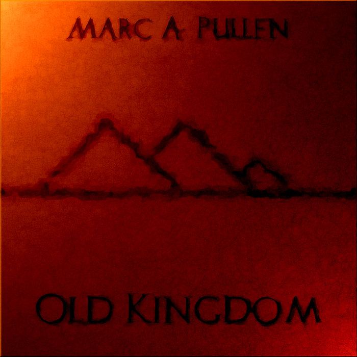 Old Kingdom | Marc A. Pullen