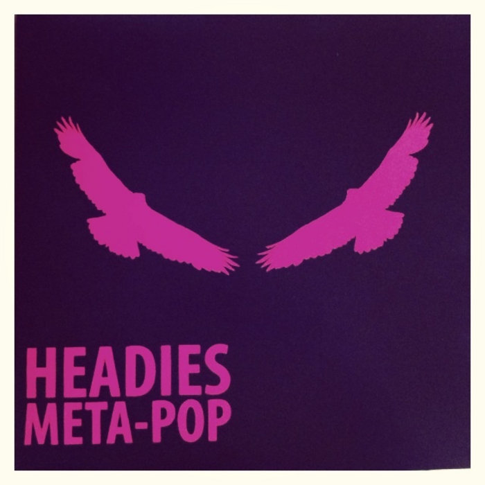 Meta-Pop LP | The Headies | Start Something NJ